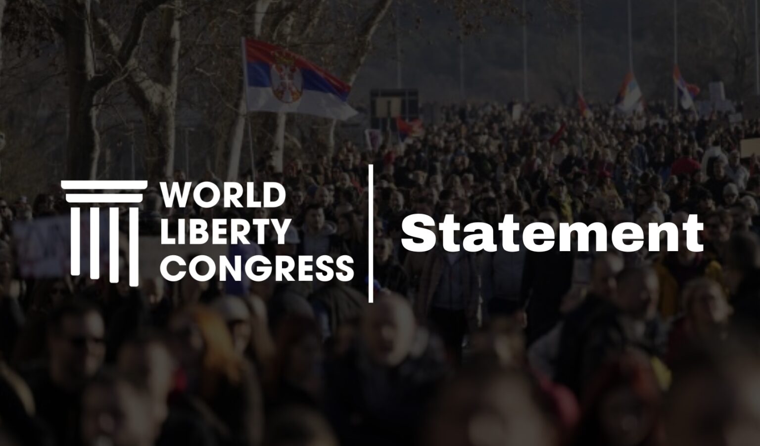 World Liberty Congress Stands with Serbian Protesters Against ...