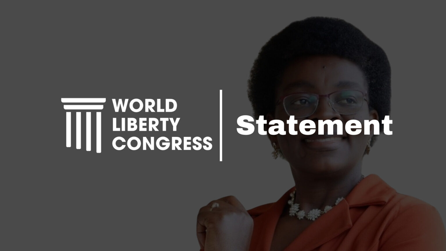Statement by the World Liberty Congress on the Arrest and Persecution ...